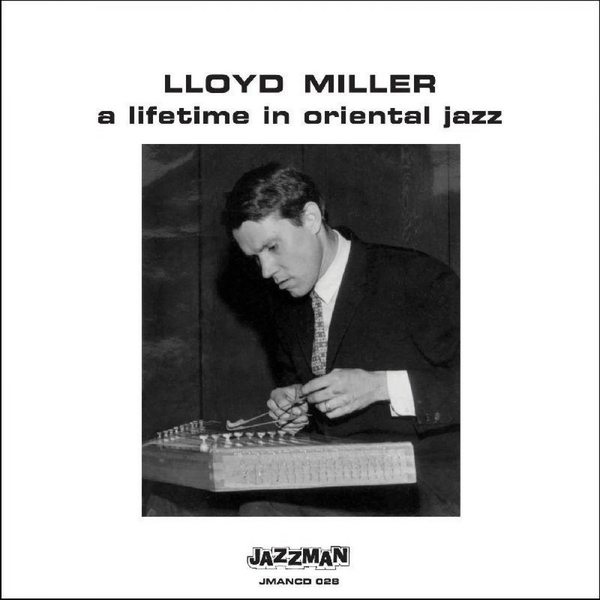 A Lifetime In Oriental Jazz | Lloyd Miller | Jazzman Albums
