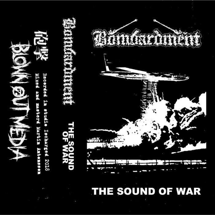 Bombardment - The Sound of War | Bombardment | Blown Out Media