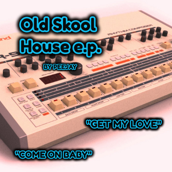 Old Skool House E.P. | Peejay | PEEJAY