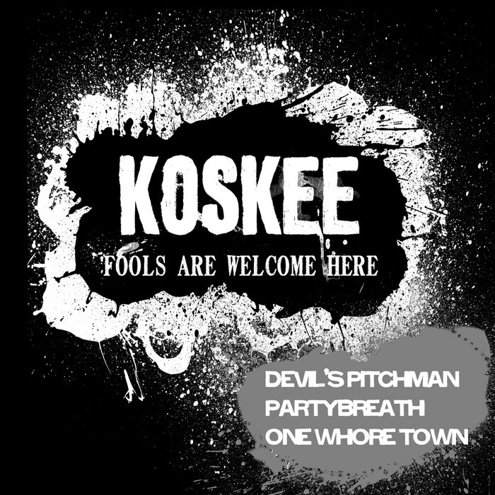 Fools Are Welcome Here EP | Koskee