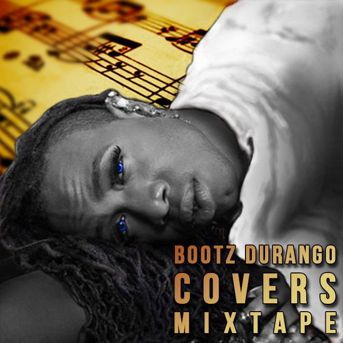 Bootz Covers Mixtape | Bootz Durango