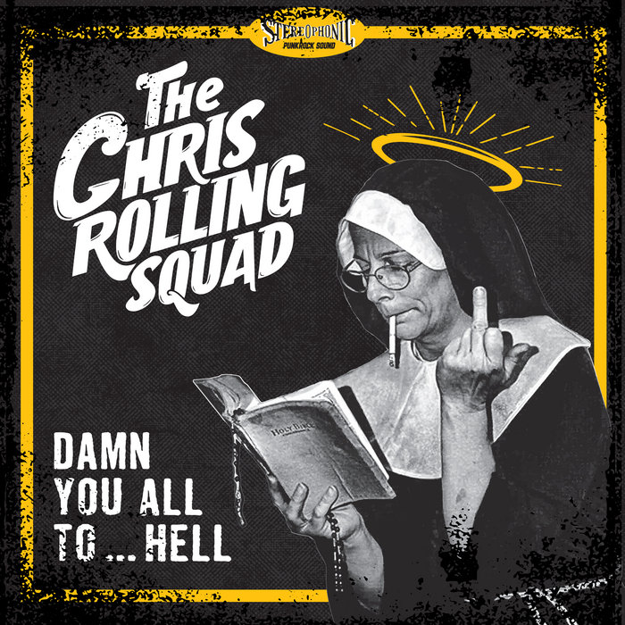 The Chris Rolling Squad - Damn You All To Hell | Cimex records