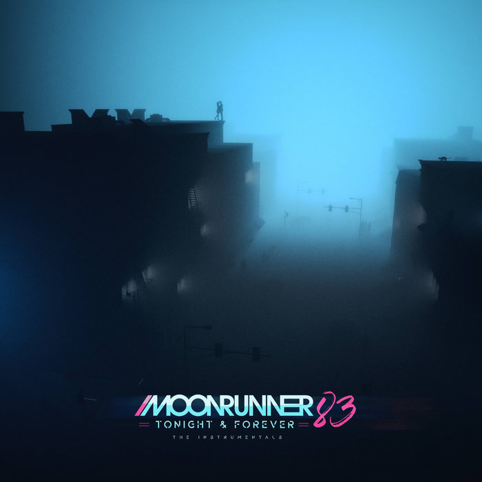 Tonight & Forever (The Instrumentals) | Moonrunner83