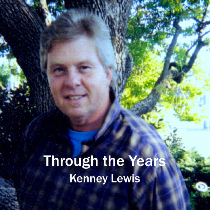 through the years | kenney lewis | Kenney Lewis