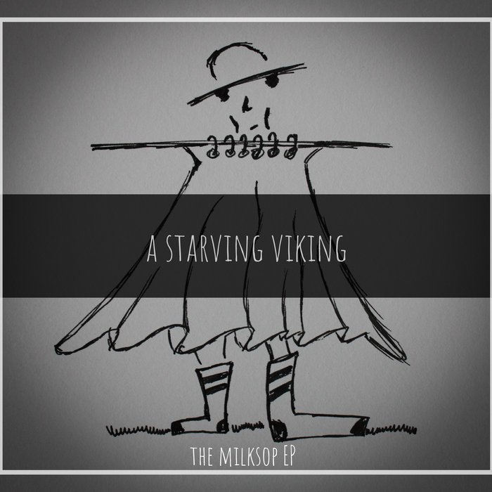 The Milksop EP | A Starving Viking | Resonating Wood Recordings