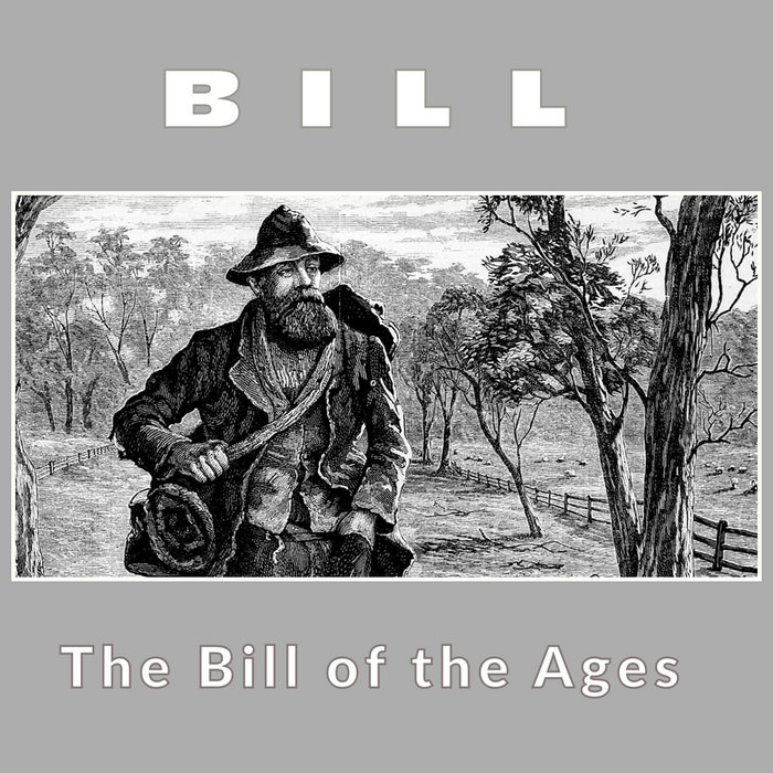 #106 BILL (The Bill of the Ages) | Peter Kearney