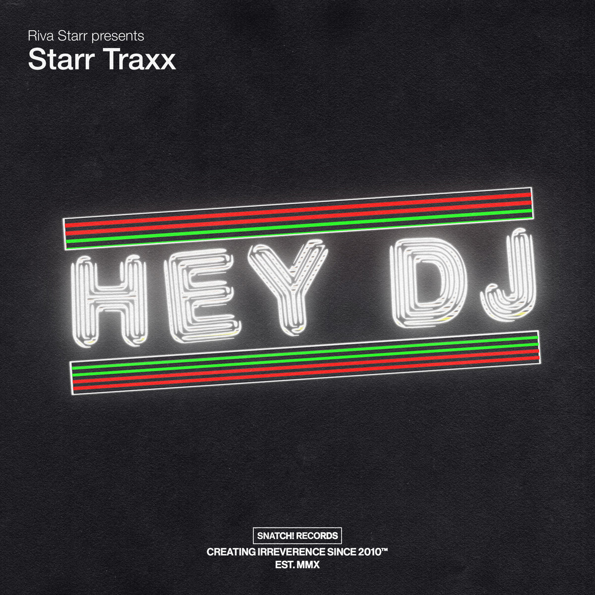 Riva Starr Presents Starr Traxx - Hey DJ | Riva Starr