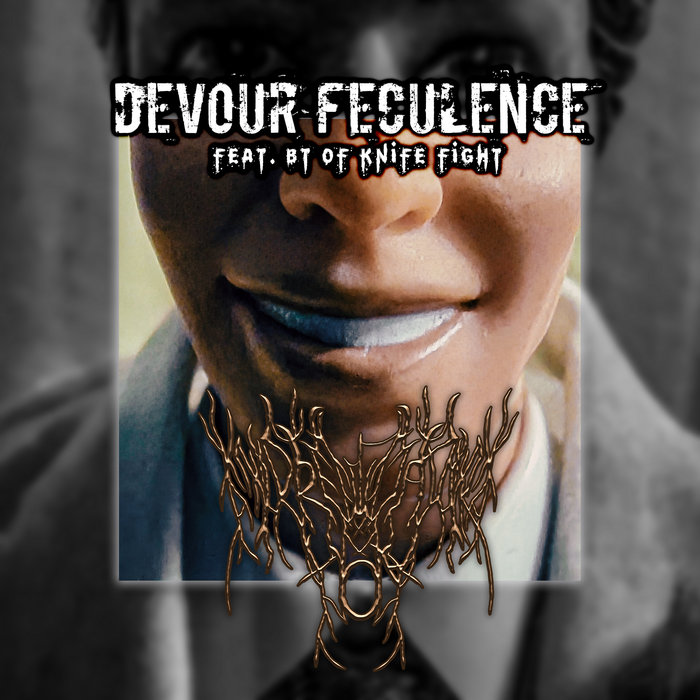 Devour Feculence (feat. BT of Knife Fight) | Andrew Jailor-Toy