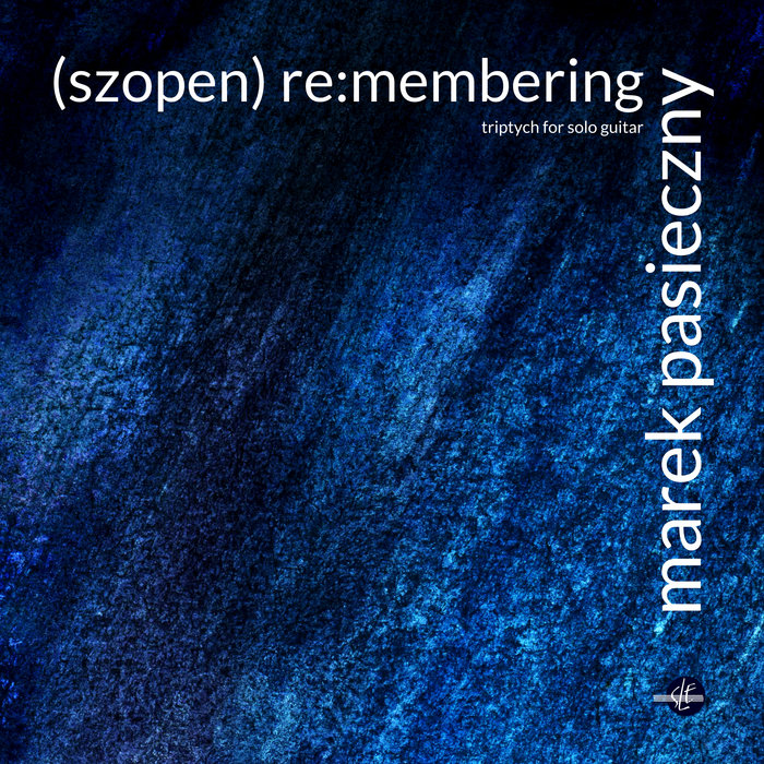 (szopen) re:membering | MAREK PASIECZNY
