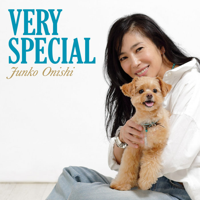 VERY SPECIAL | Junko Onishi | SOMETHIN’COOL