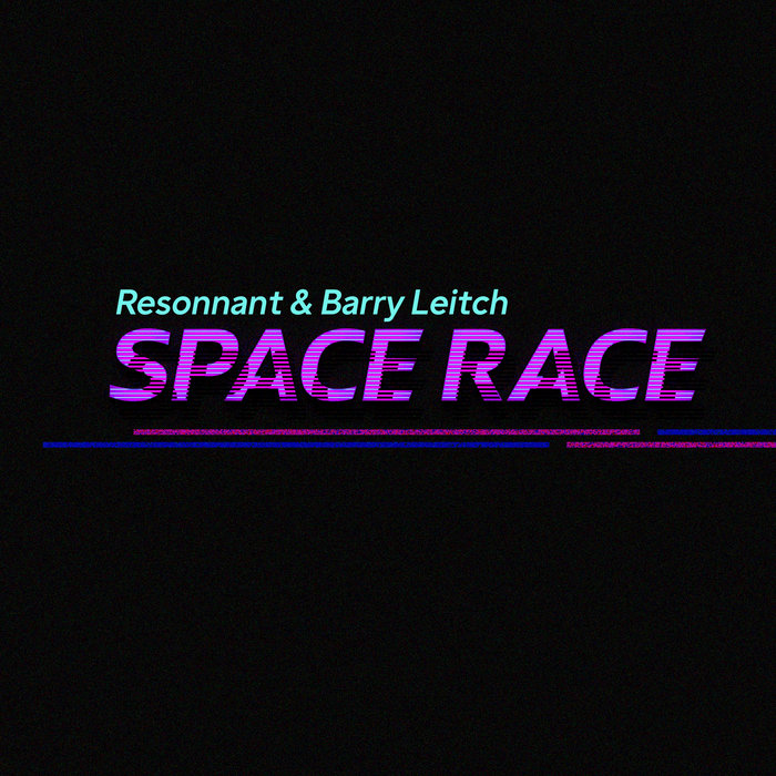 Space Race | Resonnant & Barry Leitch | Barry Leitch Space Race | Resonnant & Barry Leitch | Barry Leitch