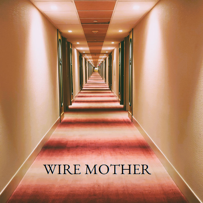 Wire Mother (Demo) | Wire Mother