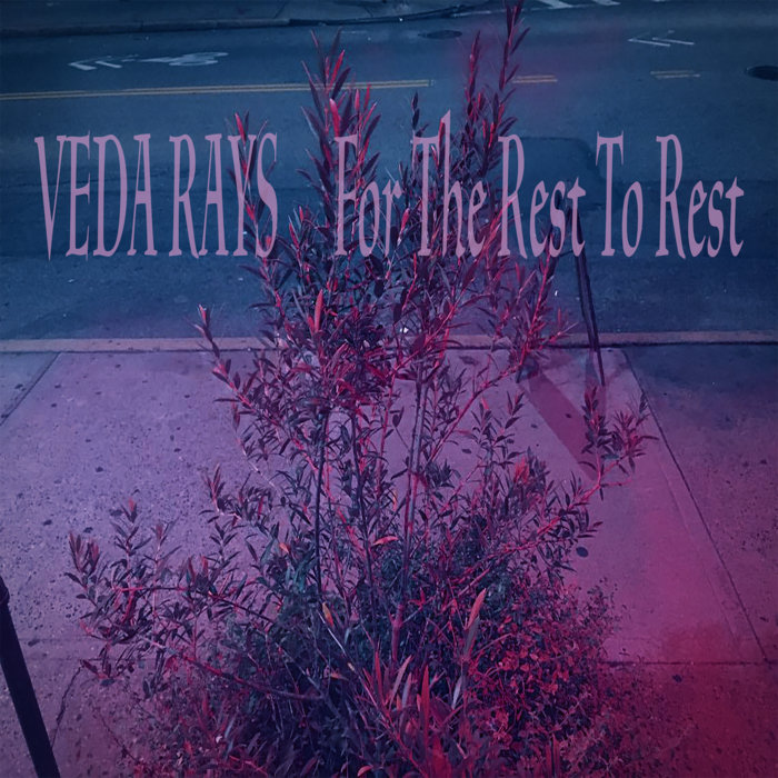 For The Rest To Rest LP Veda Rays For The Rest To Rest LP Veda Rays