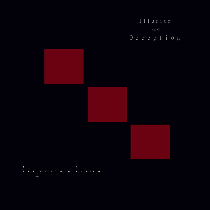 Impressions | Illusion and Deception
