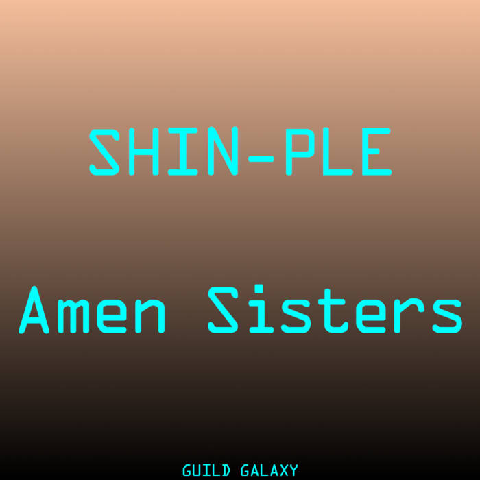 Amen Sisters | SHIN-PLE