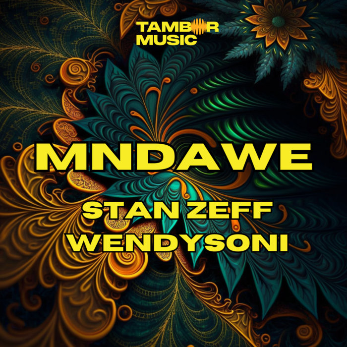 Mndawe | Stan Zeff and WendySoni | Tambor Music