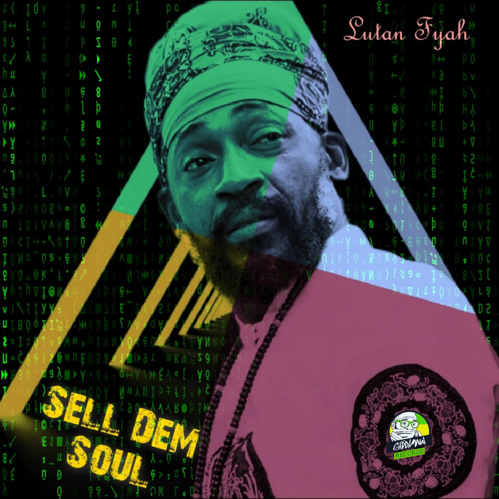 Sell Dem Soul | Lutan Fyah | Perfect Giddimani/Giddimani Records