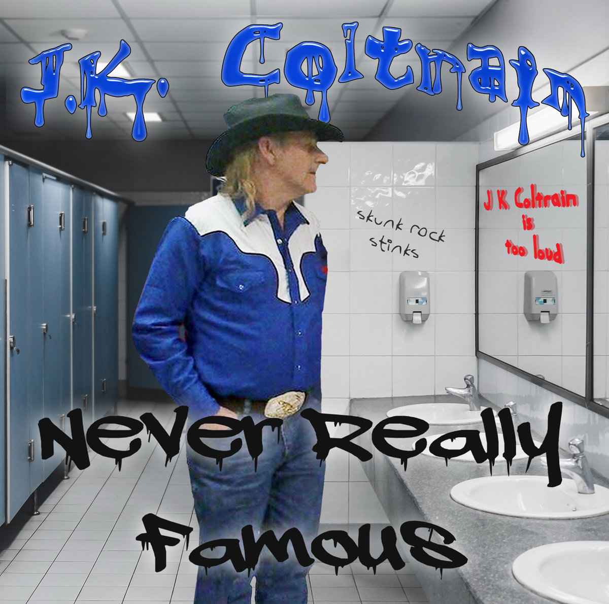 J.K. Coltrain - Never Really Famous | J.K. Coltrain | Colt Records