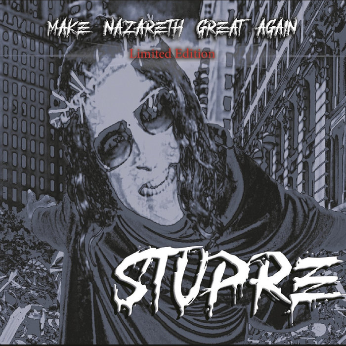 Make Nazareth Great Again extended 2CD edition | Stupre | Advoxya Records