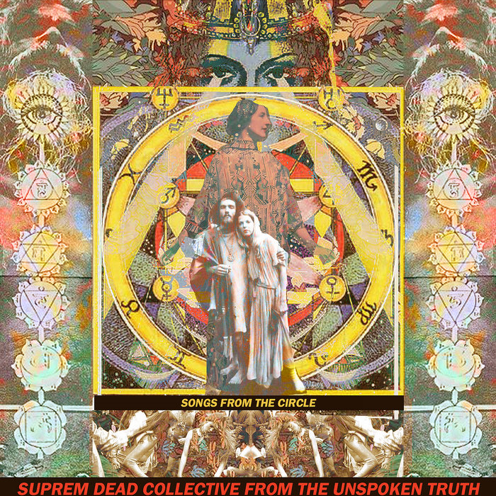 Songs from the circle | Suprem Dead Collective From the Unspoken Truth