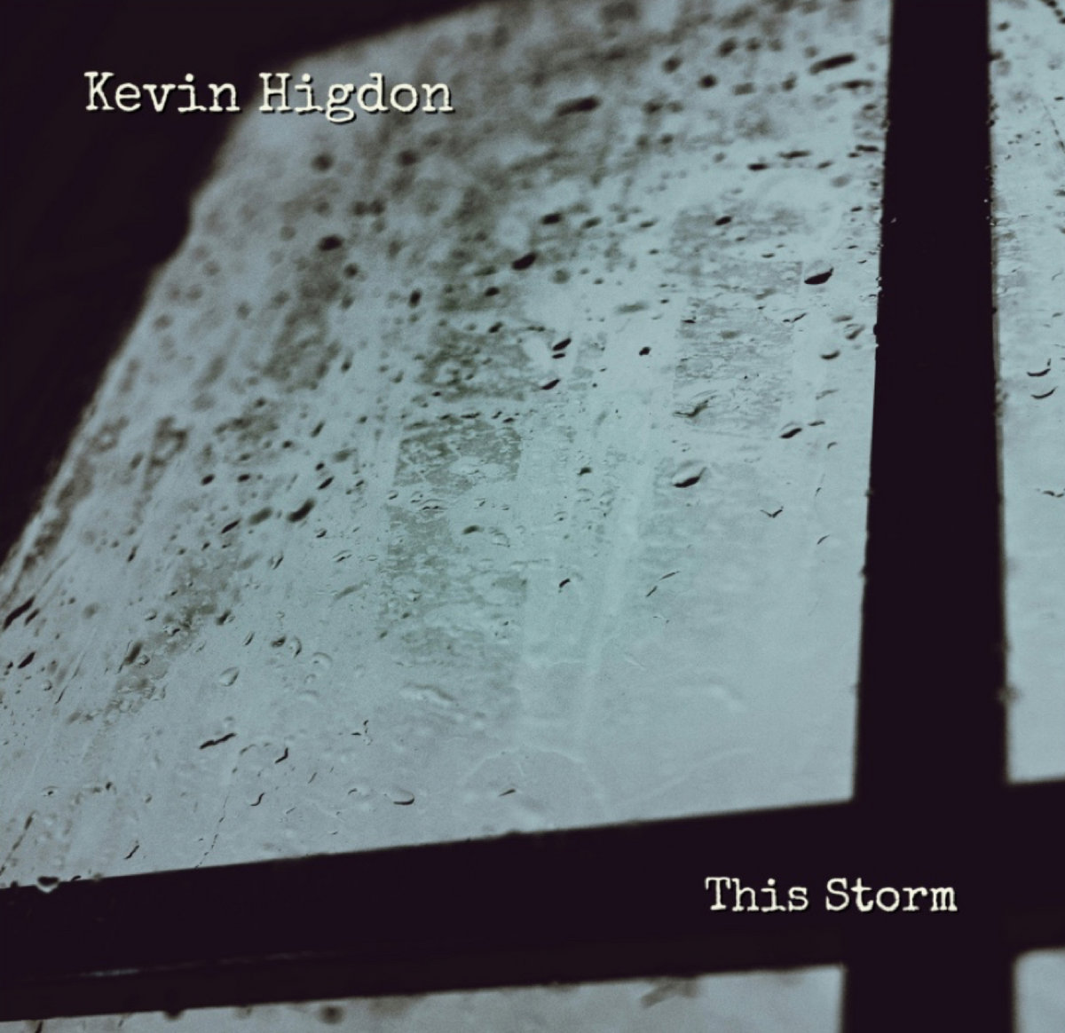 This Storm | Kevin Higdon