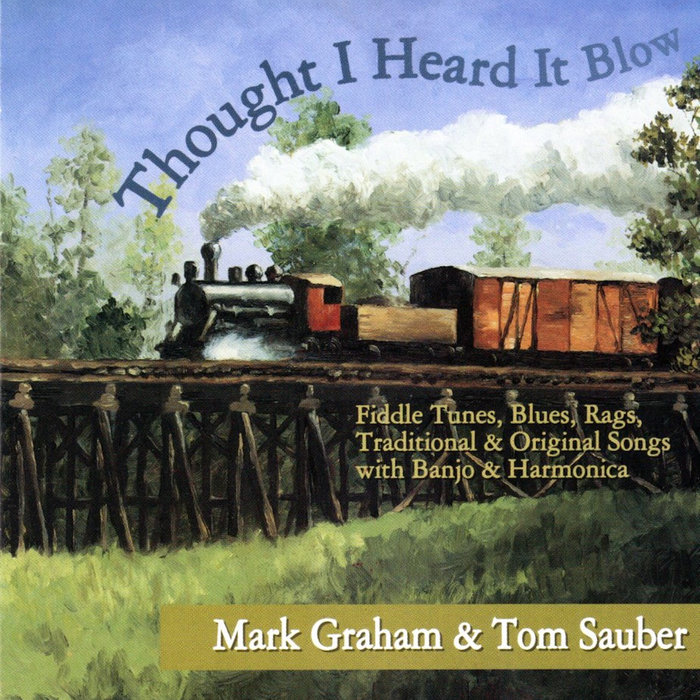 Thought I Heard It Blow | Mark Graham & Tom Sauber | Mark Graham