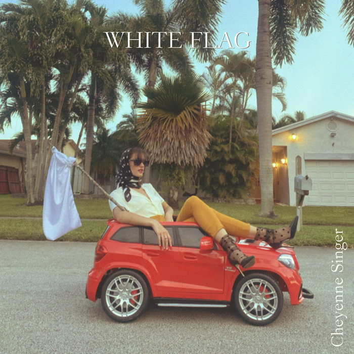 White Flag | Cheyenne Singer
