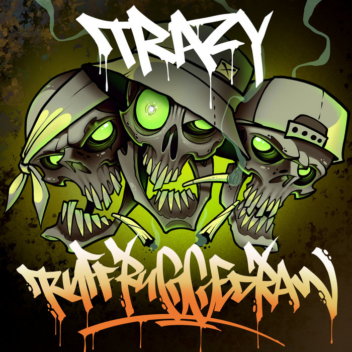 Ruff Rugged Raw | Trazy | Breaks Addicts