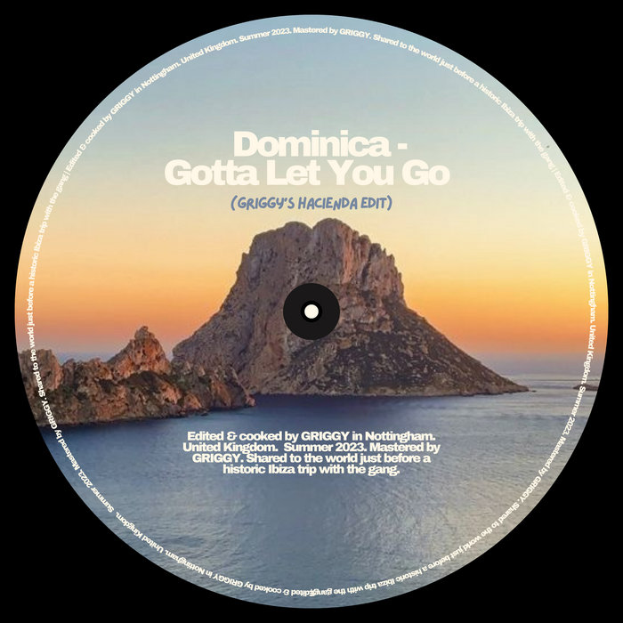 Dominica - Gotta Let You Go (GRIGGY's Hacienda Edit) | GRIGGY
