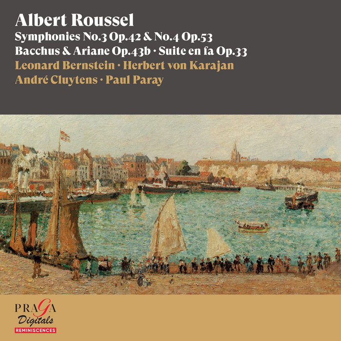 Albert Roussel: Symphonie Nos. 3 & 4, Bacchus & Ariane, Suite | Leonard ...