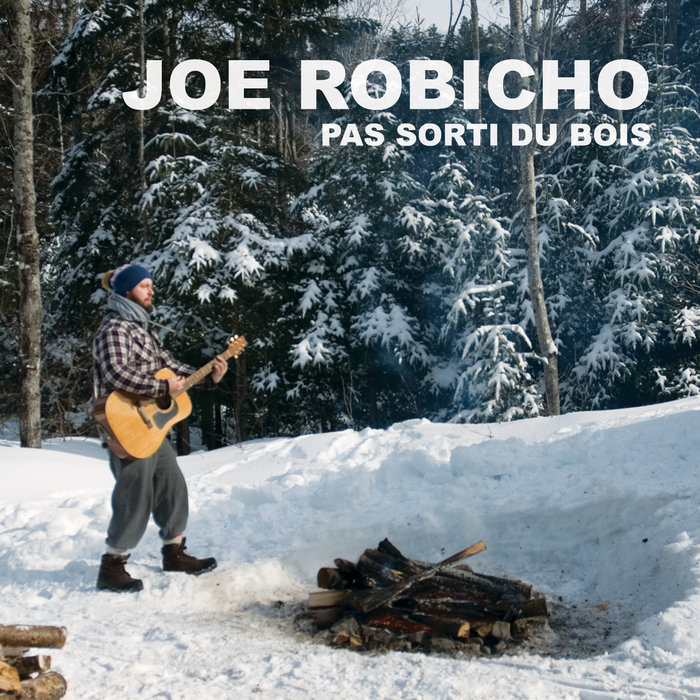 Pas Sorti Du Bois | Joe Robicho