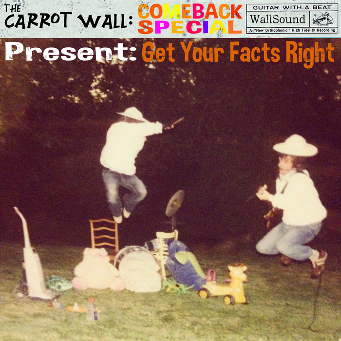 Get Your Facts Right | The Carrot Wall Comeback Special