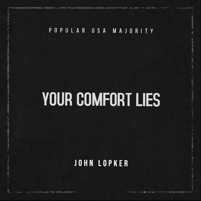 Your Comfort Lies | Lopker