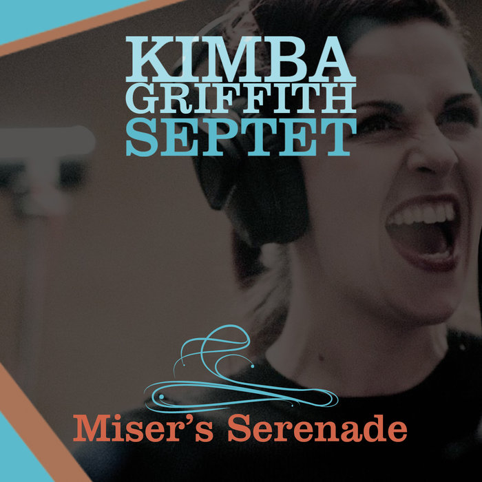 Kimba Griffith Septet - Miser's Serenade | Kimba Griffith Septet | Kimba Griffith
