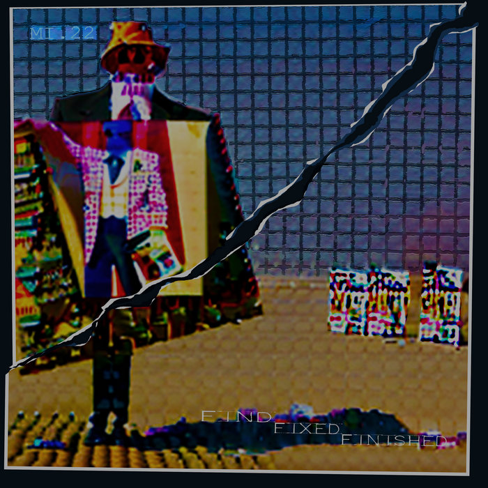 Find. Fixed. Finished. | MI.22