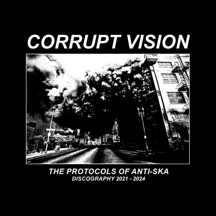 The Protocols of Anti-Ska (DISCOGRAPHY 2021 - 2024) | Corrupt Vision