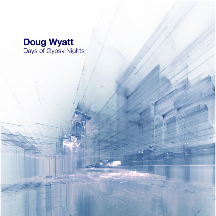 Days of Gypsy Nights | Doug Wyatt