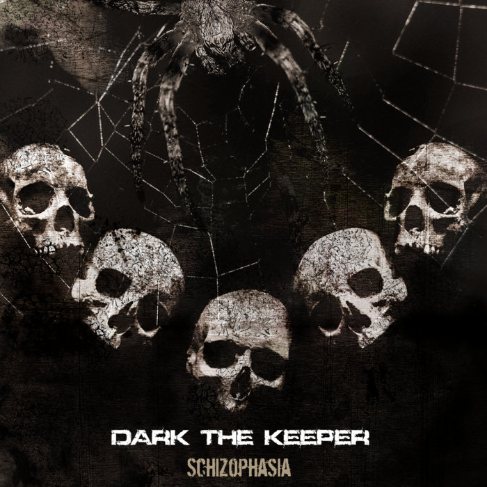 Schizophasia | DARK THE KEEPER | Dark the Keeper