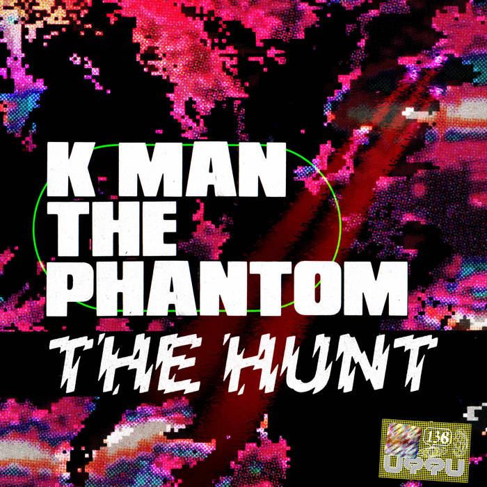 K Man The Phantom – The Hunt EP – out out
