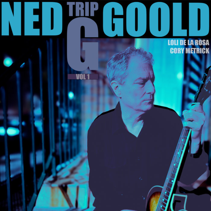 Trip G Vol. 1 | Ned Goold