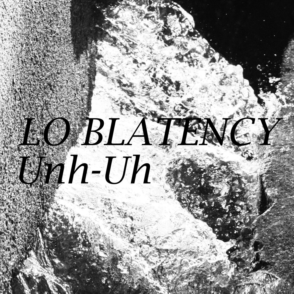 Unh-Uh | lo blatency