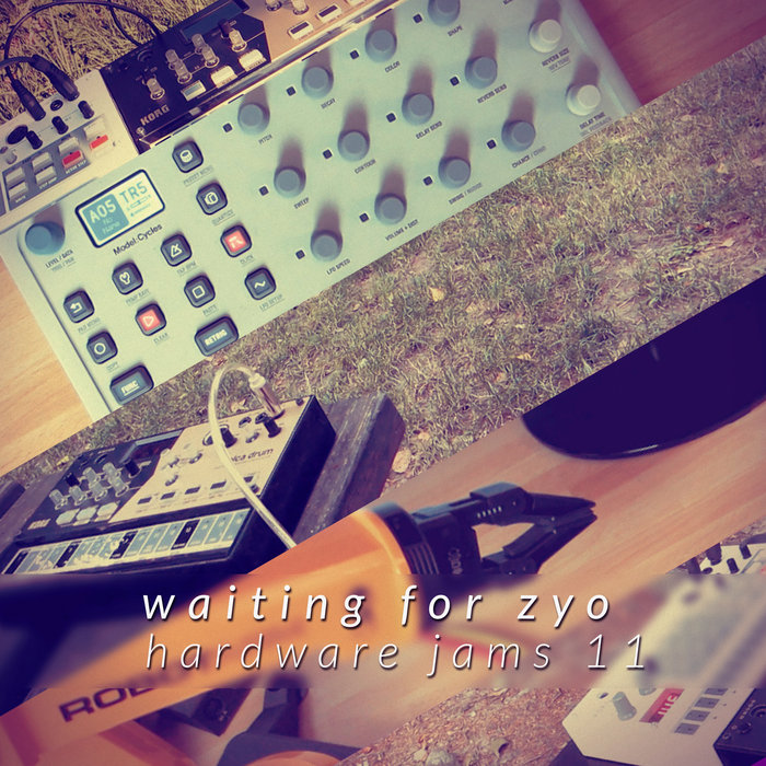 Hardware Jams 11 | Waiting For Zyo