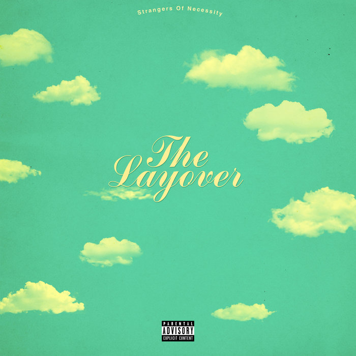 The Layover | Strangers Of Necessity | Radio Juicy