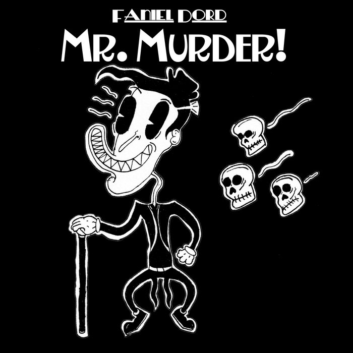 Mr. Murder | Faniel Dord | Dante's Ashtray