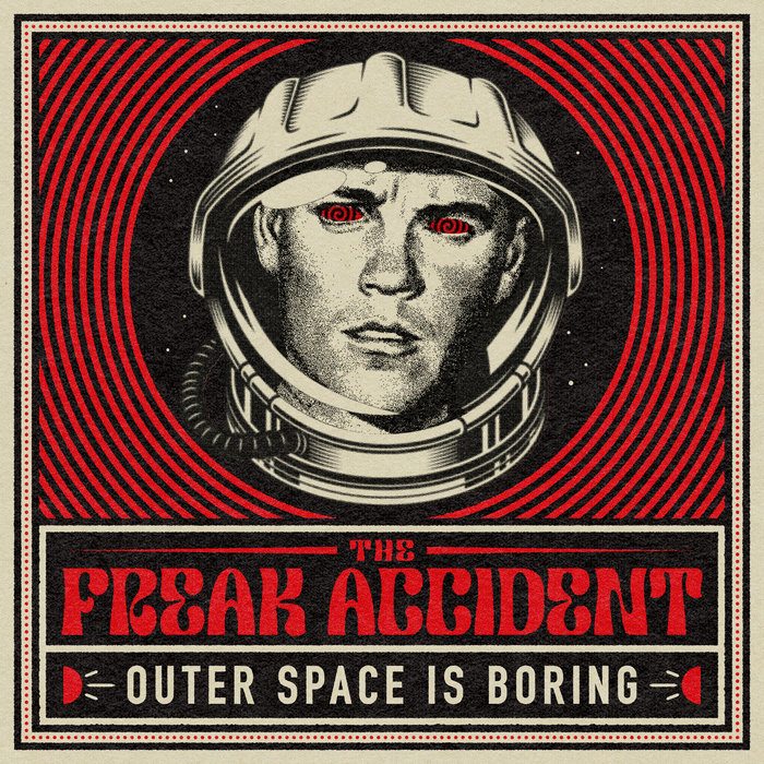 Outer Space is Boring | The Freak Accident