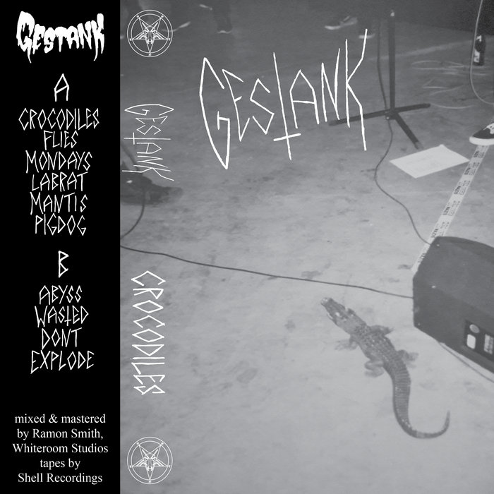 CROCODILES | GESTANK