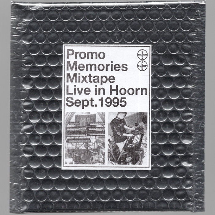 Promo - Memories Mixtape Live in Hoorn, Sept. 1995 [NSRTAPE005] | Never Sleep
