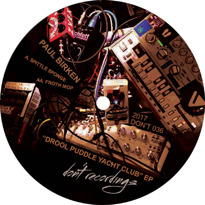 Drool Puddle Yacht Club EP - Don't 036 | Paul Birken