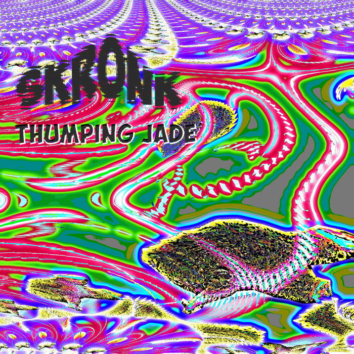 Skronk | Thumping Jade | Bili Rubin