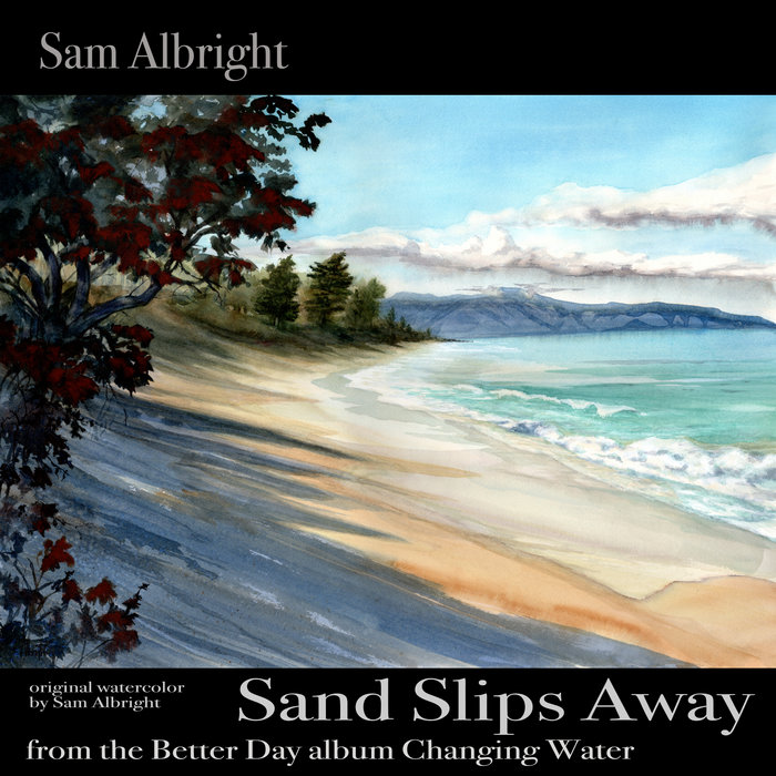 Sand Slips Away | Sam Albright